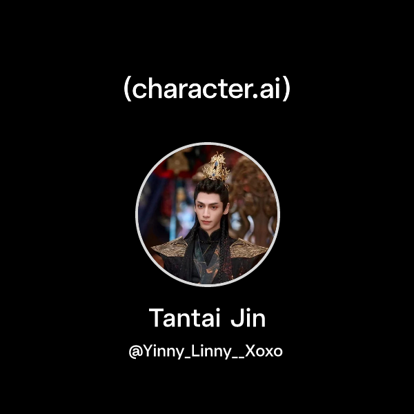 Chat with Tantai Jin | character.ai | AI Chat, Reimagined–Your Words ...