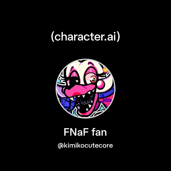 Chat with FNaF fan | character.ai | AI Chat, Reimagined–Your Words ...