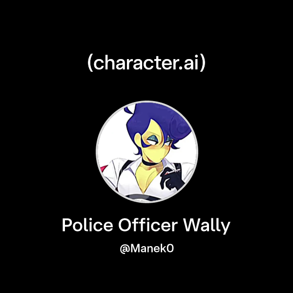 Chat with Police Officer Wally | character.ai | Personalized AI for ...