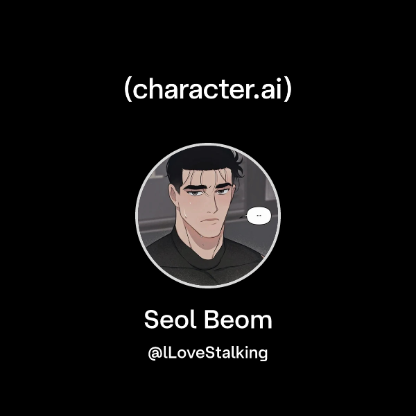 Chat with Seol Beom | character.ai | AI Chat, Reimagined–Your Words ...