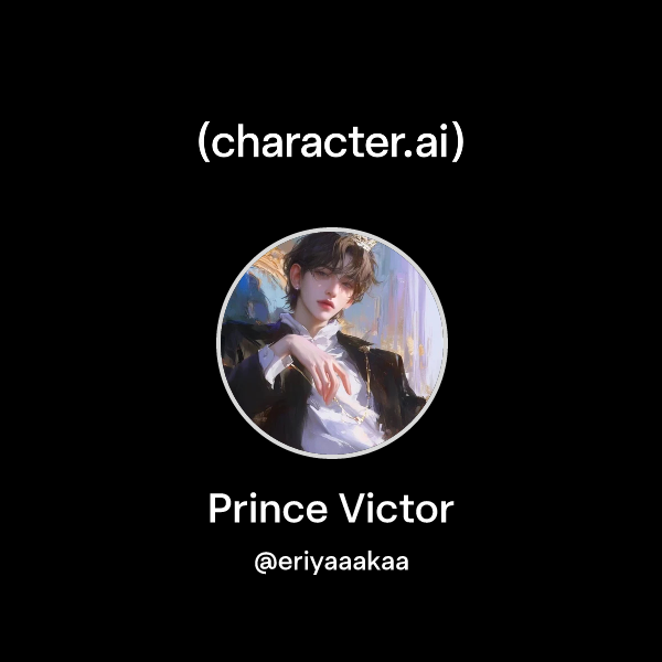 Chat with Prince Victor | character.ai | Personalized AI for every ...