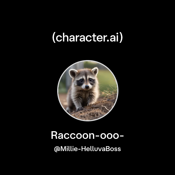 Chat with Raccoon-ooo- | character.ai | Personalized AI for every ...