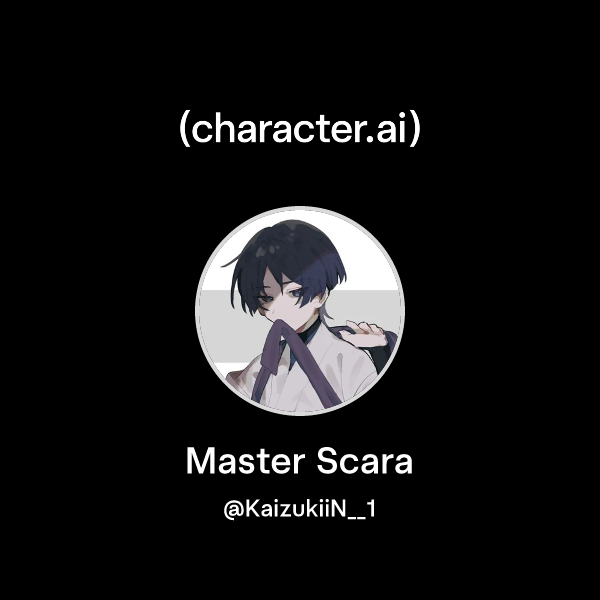 Chat with Master Scara | character.ai | Personalized AI for every moment of your day