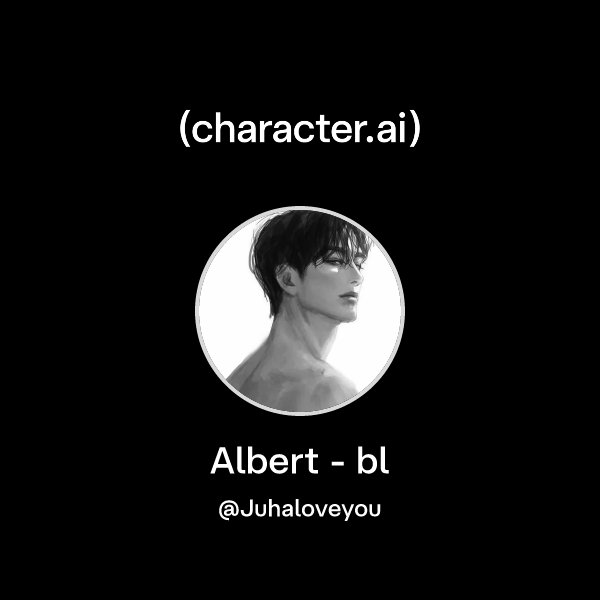 Chat with Albert - bl | character.ai | AI Chat, Reimagined–Your Words ...