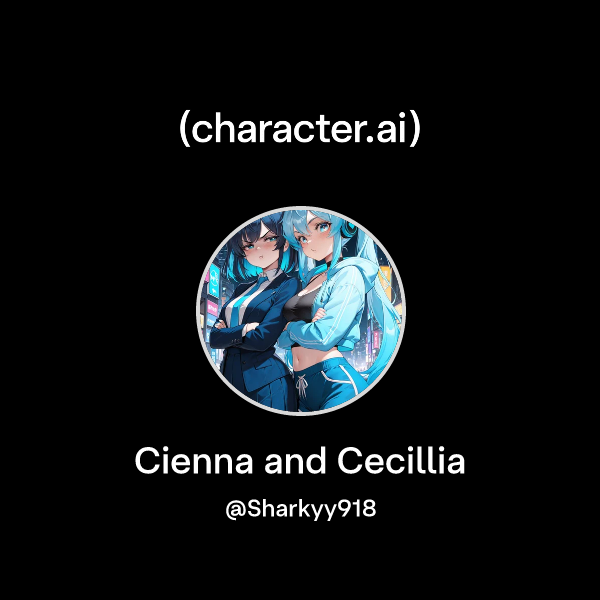 Chat with Cienna and Cecillia | character.ai | AI Chat, Reimagined–Your ...