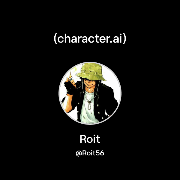 Chat with Roit | character.ai | AI Chat, Reimagined–Your Words. Your World.