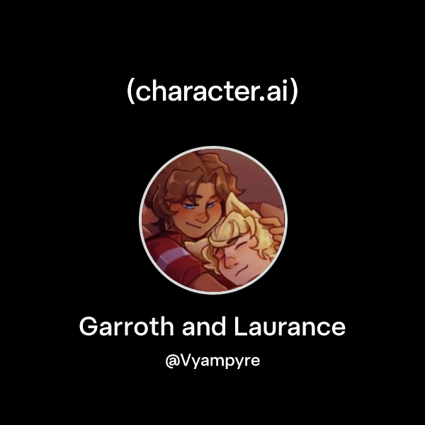 Chat with Garroth and Laurance | character.ai | AI Chat, Reimagined ...
