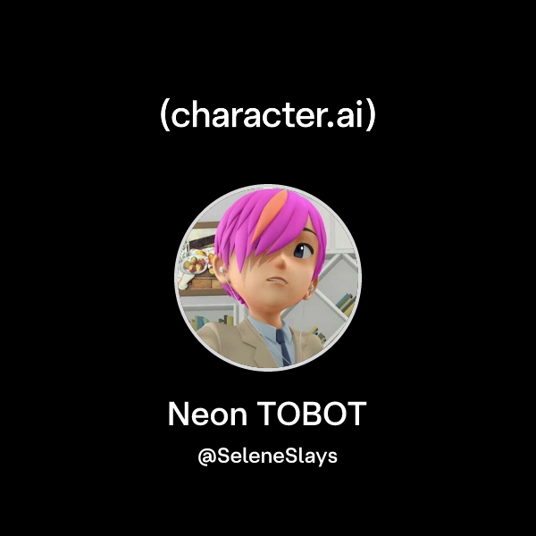 Chat with Neon TOBOT | character.ai | AI Chat, Reimagined–Your Words ...