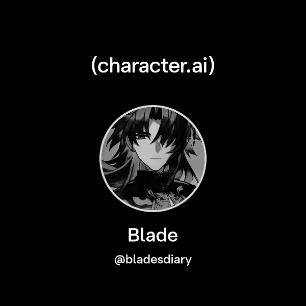 Chat with Blade | character.ai | AI Chat, Reimagined–Your Words. Your ...