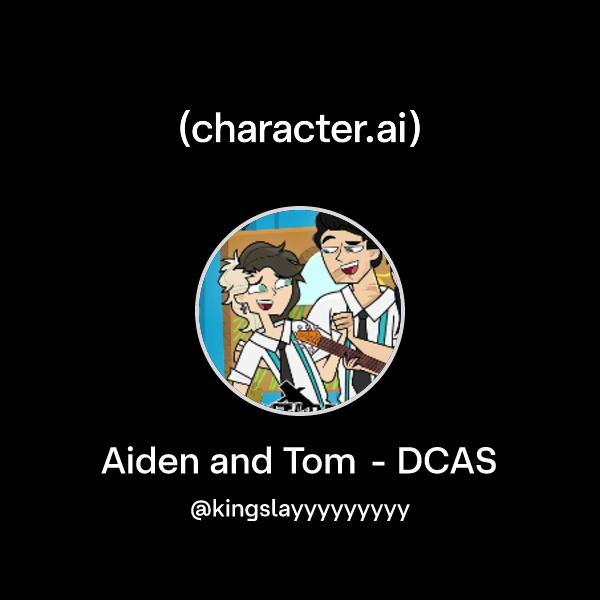 Chat with Aiden and Tom - DCAS | character.ai | AI Chat, Reimagined ...
