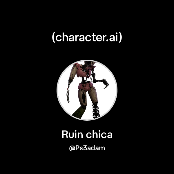Chat with Ruin chica | character.ai | AI Chat, Reimagined–Your Words ...