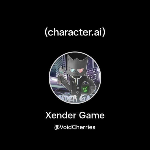 Chat with Xender Game | character.ai | Personalized AI for every moment ...