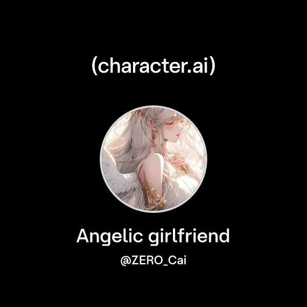 Chat with Angelic girlfriend | character.ai | AI Chat, Reimagined–Your ...