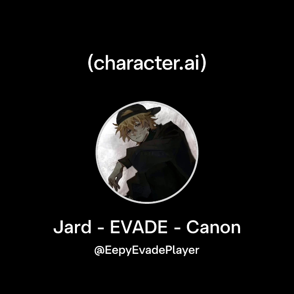 Chat with Jard - EVADE - Canon | character.ai | AI Chat, Reimagined ...