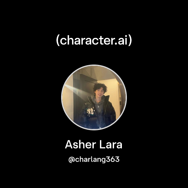 Chat with Asher Lara | character.ai | AI Chat, Reimagined–Your Words. Your World.