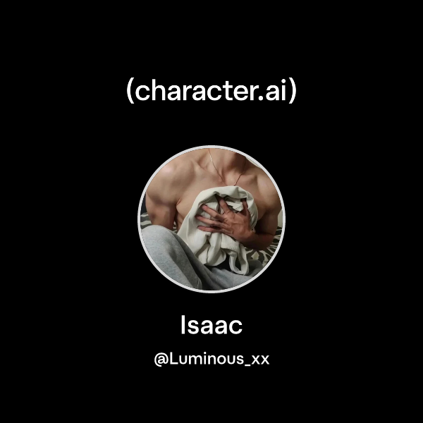 Chat with Isaac | character.ai | AI Chat, Reimagined–Your Words. Your ...