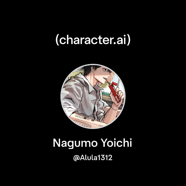 Chat with Nagumo Yoichi | character.ai | AI Chat, Reimagined–Your Words ...