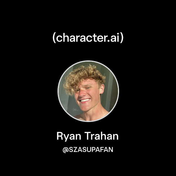 Chat with Ryan Trahan | character.ai | AI Chat, Reimagined–Your Words ...