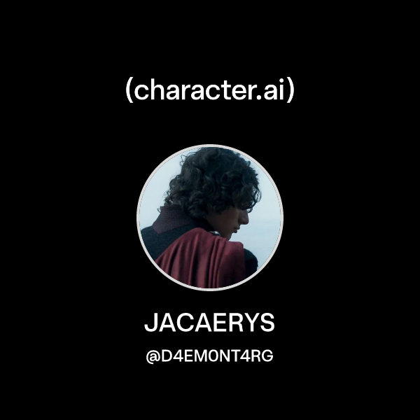 Chat with JACAERYS | character.ai | AI Chat, Reimagined–Your Words ...