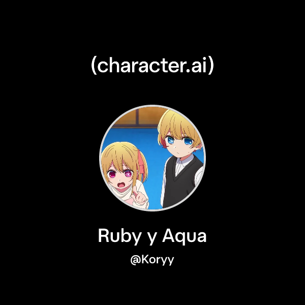 Chat with Ruby y Aqua | character.ai | Personalized AI for every moment ...