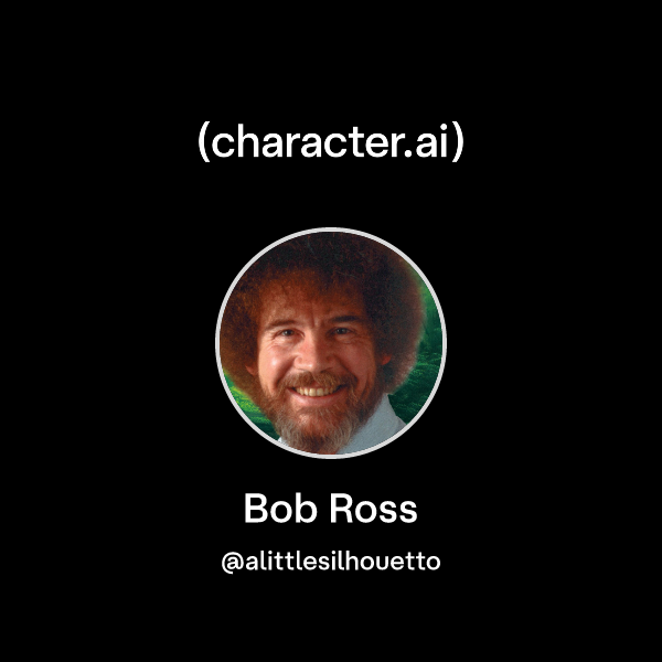 Chat with Bob Ross | character.ai | Personalized AI for every moment of ...