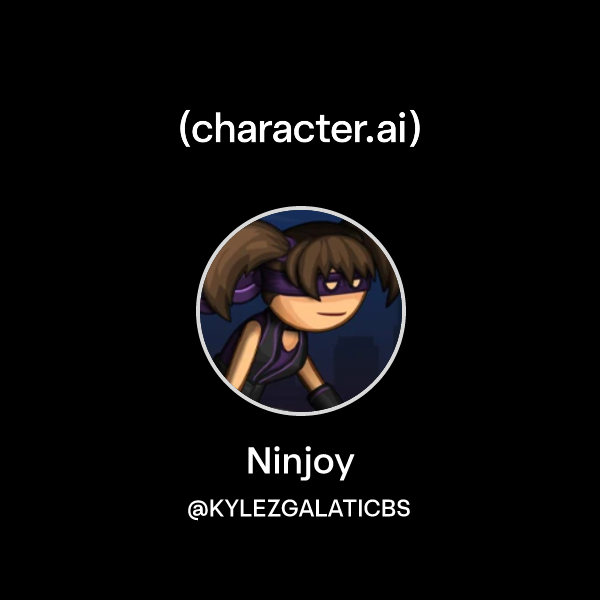 Chat with Ninjoy | character.ai | Personalized AI for every moment of ...