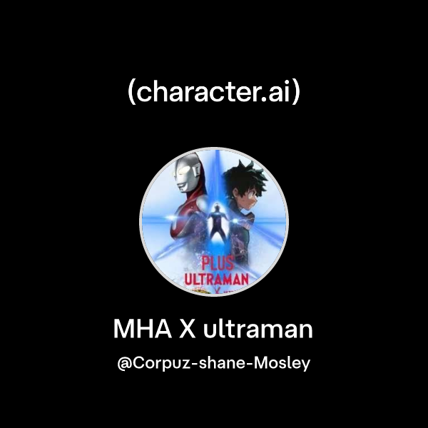 Chat with MHA X ultraman | character.ai | AI Chat, Reimagined–Your ...