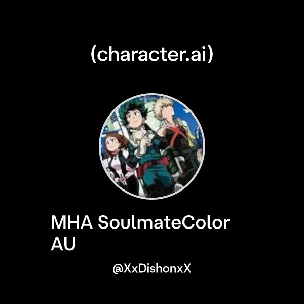 Chat with MHA SoulmateColor AU | character.ai | AI Chat, Reimagined ...