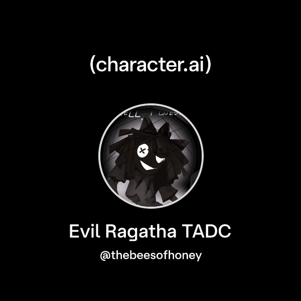 Chat with Evil Ragatha TADC | character.ai | AI Chat, Reimagined–Your ...