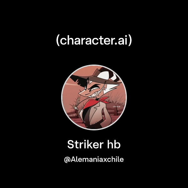 Chat with Striker hb | character.ai | Personalized AI for every moment ...