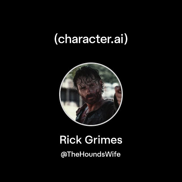 Chat with Rick Grimes | character.ai | Personalized AI for every moment ...