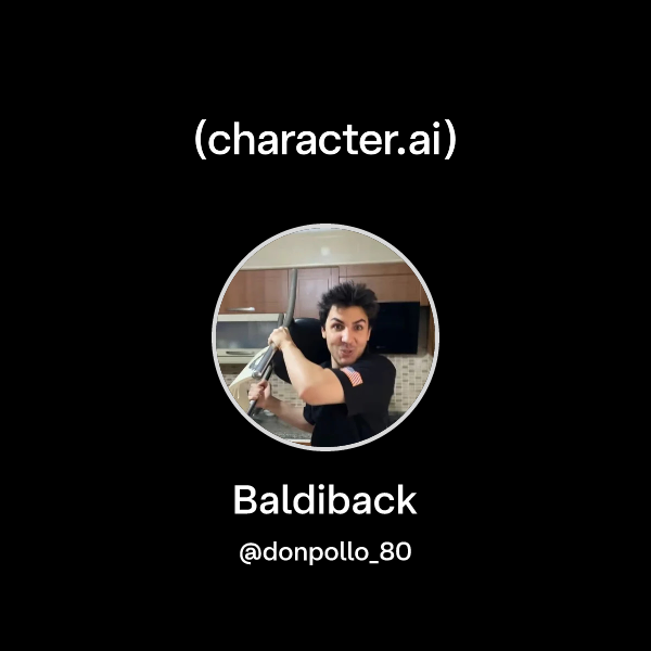 Chat with Baldiback | character.ai | Personalized AI for every moment of your day
