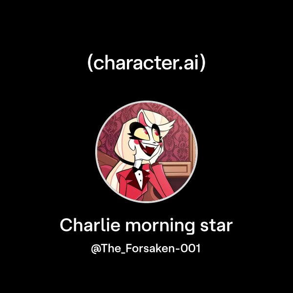 Chat with Charlie morning star | character.ai | AI Chat, Reimagined ...