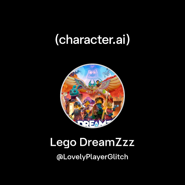 Chat with Lego DreamZzz | character.ai | AI Chat, Reimagined–Your Words ...
