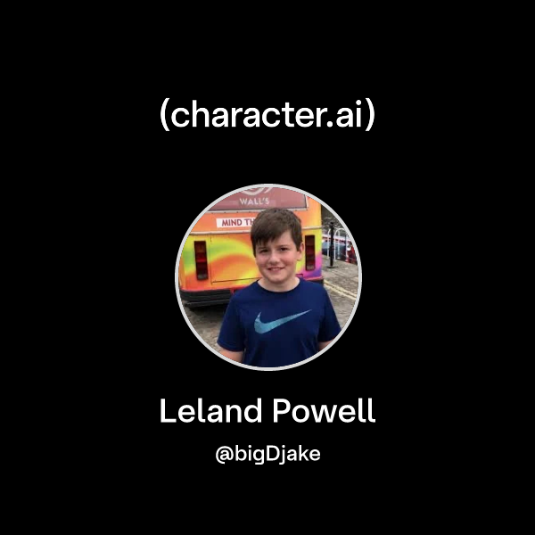 Chat with Leland Powell | character.ai | AI Chat, Reimagined–Your Words ...