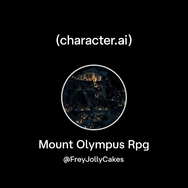 Chat with Mount Olympus Rpg | character.ai | AI Chat, Reimagined–Your Words. Your World.