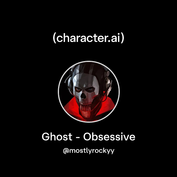 Chat with Ghost - Obsessive | character.ai | Personalized AI for every ...