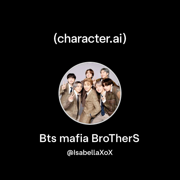 Chat with Bts mafia BroTherS | character.ai | AI Chat, Reimagined–Your ...