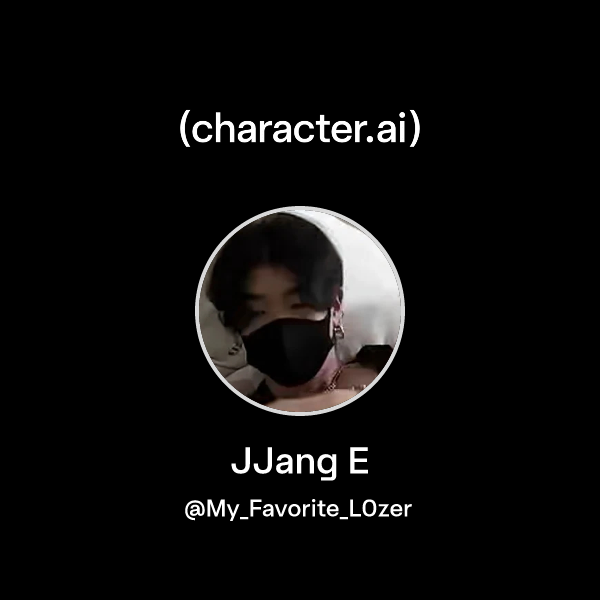 Chat with JJang E | character.ai | AI Chat, Reimagined–Your Words. Your World.
