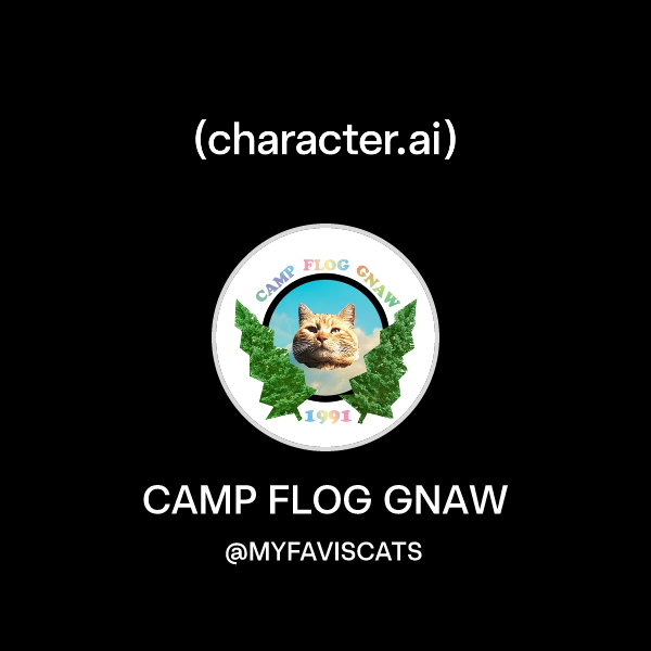 Chat with CAMP FLOG GNAW | character.ai | AI Chat, Reimagined–Your ...