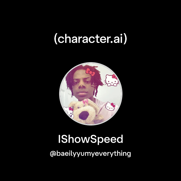 Chat with IShowSpeed | character.ai | Personalized AI for every moment ...