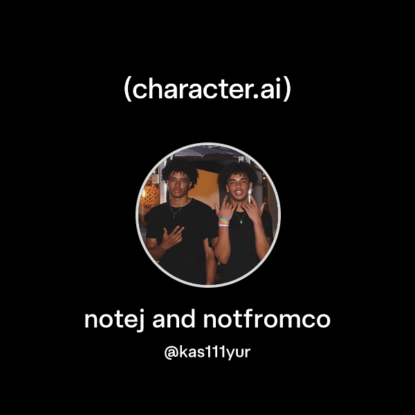 Chat with notej and notfromco | character.ai | AI Chat, Reimagined–Your ...