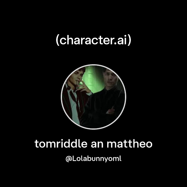 Chat with tomriddle an mattheo | character.ai | AI Chat, Reimagined–Your Words. Your World.