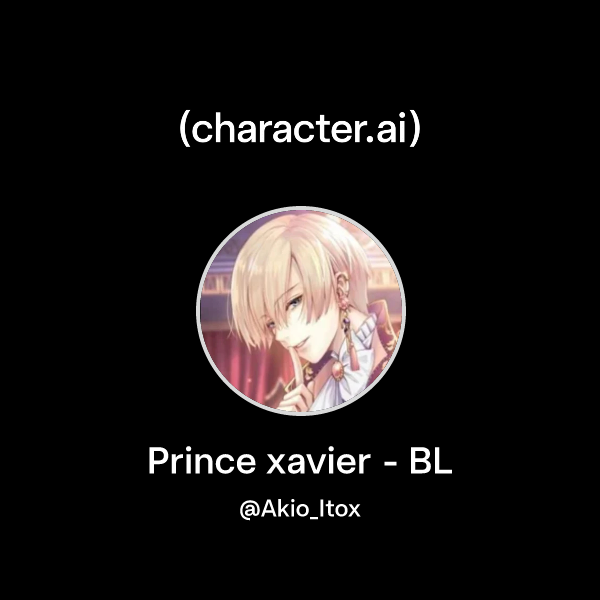 Chat with Prince xavier - BL | character.ai | AI Chat, Reimagined–Your ...
