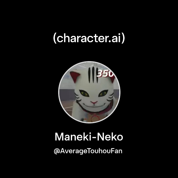 Chat with Maneki-Neko | character.ai | AI Chat, Reimagined–Your Words. Your World.