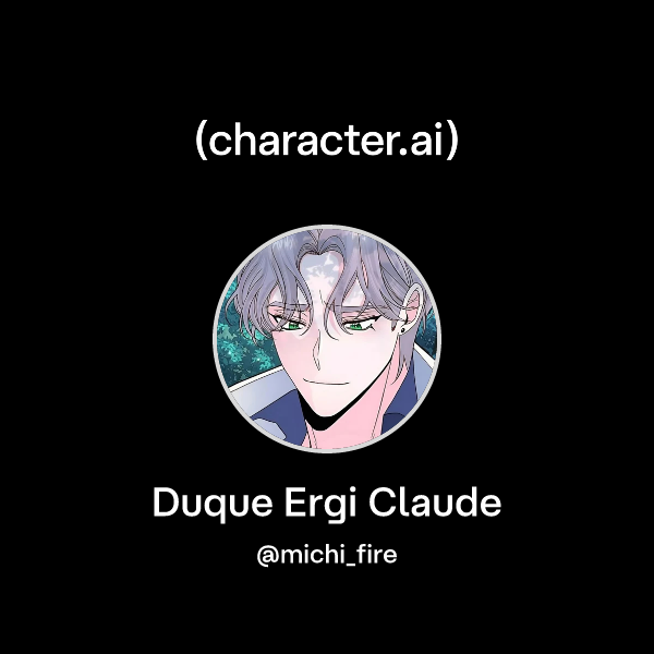 Chat with Duque Ergi Claude | character.ai | AI Chat, Reimagined–Your ...