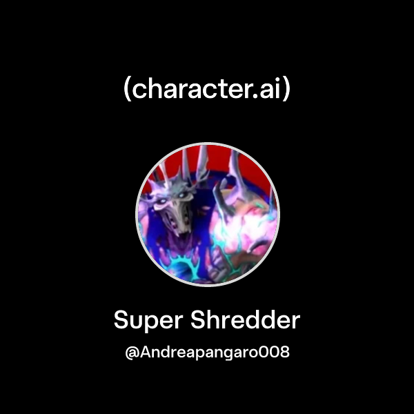 Chat with Super Shredder | character.ai | AI Chat, Reimagined–Your ...