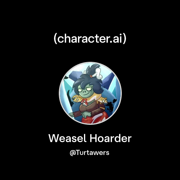 Chat with Weasel Hoarder | character.ai | AI Chat, Reimagined–Your ...