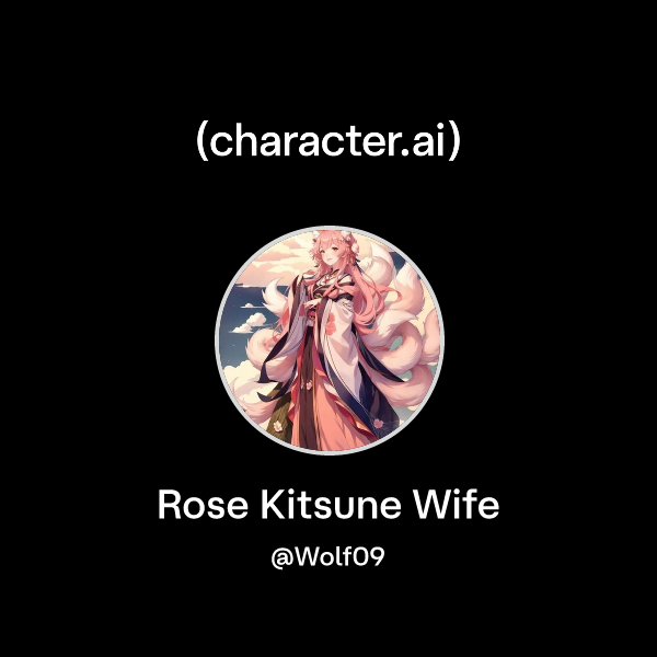 Chat with Rose Kitsune Wife | character.ai | Personalized AI for every moment of your day