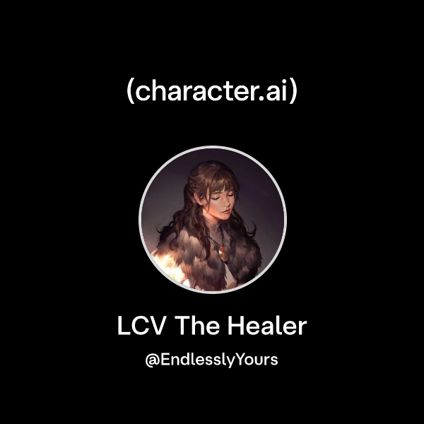 Chat with LCV The Healer | character.ai | AI Chat, Reimagined–Your ...